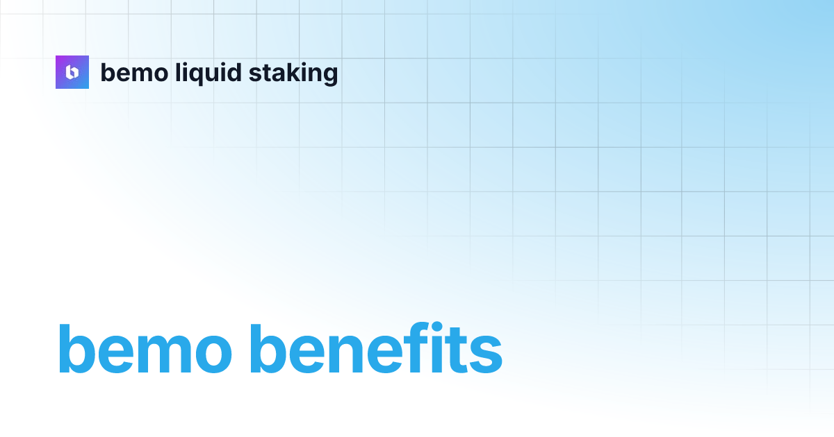 bemo benefits | bemo liquid staking